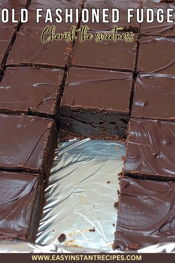 Old Fashioned Fudge Recipe: A Timeless Classic