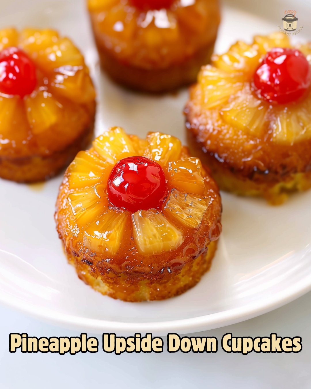 The Best Pineapple Upside Down Cupcakes Recipe